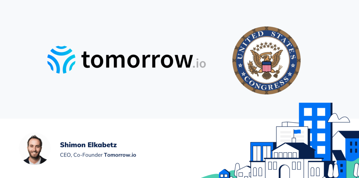 Tomorrow.io CEO Testifies Before Congress on Climate Security and ...